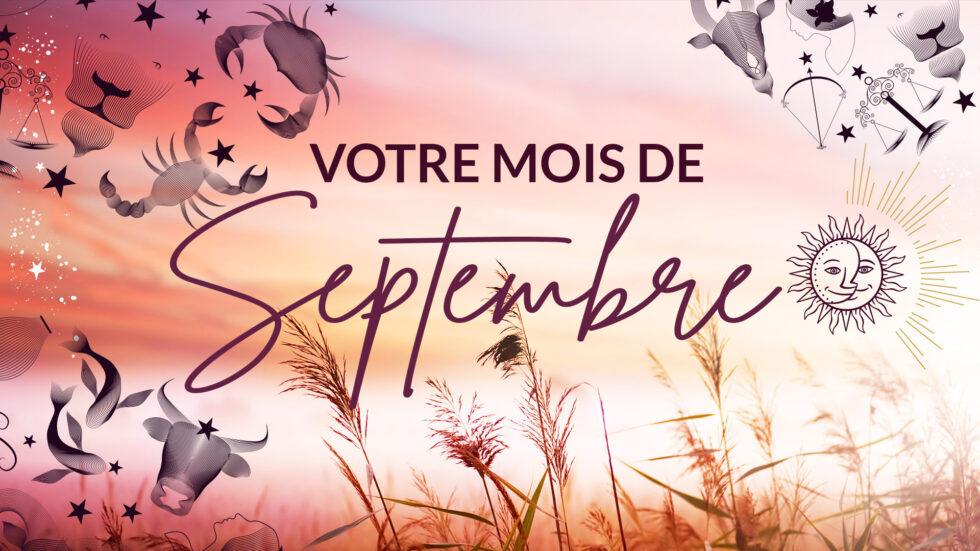 Votre mois de septembre 2022